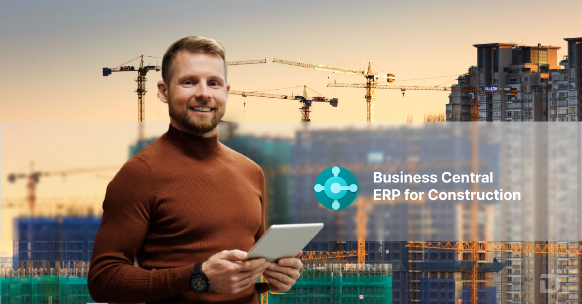 Microsoft Business Central for Construction Company