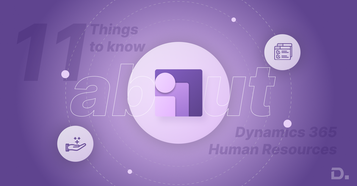 11 Things To Know About Microsoft Dynamics 365 Human Resources