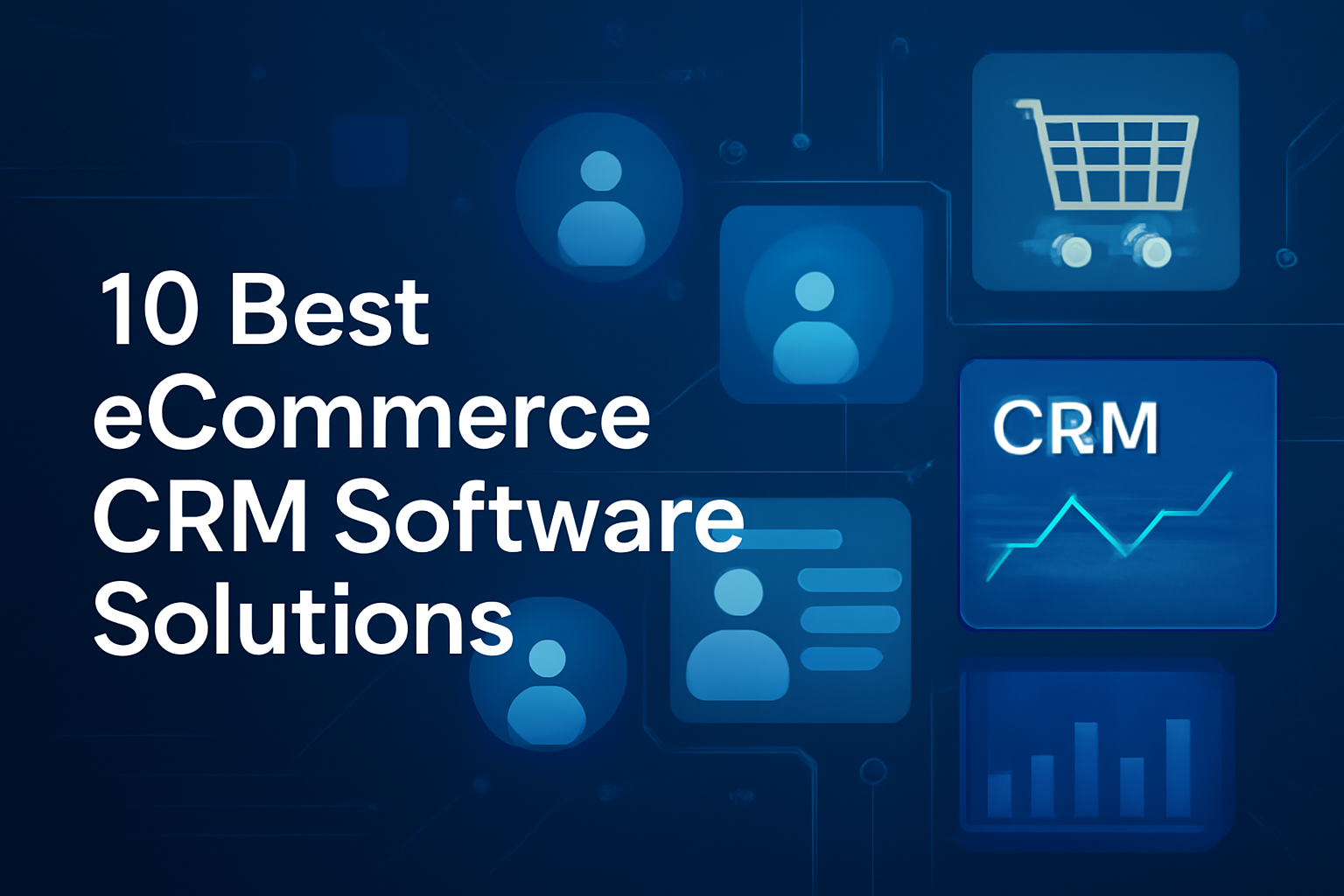 10 eCommerce CRM Software Platforms to Consider in the UK (2026)